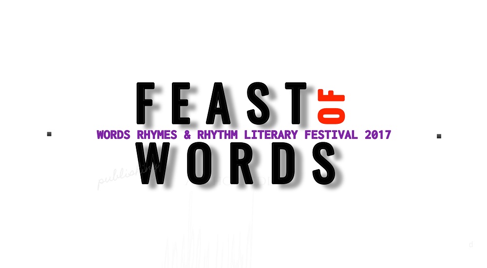 FEAST OF WORDS 2017: SCHEDULE OF EVENTS – Words Rhymes & Rhythm
